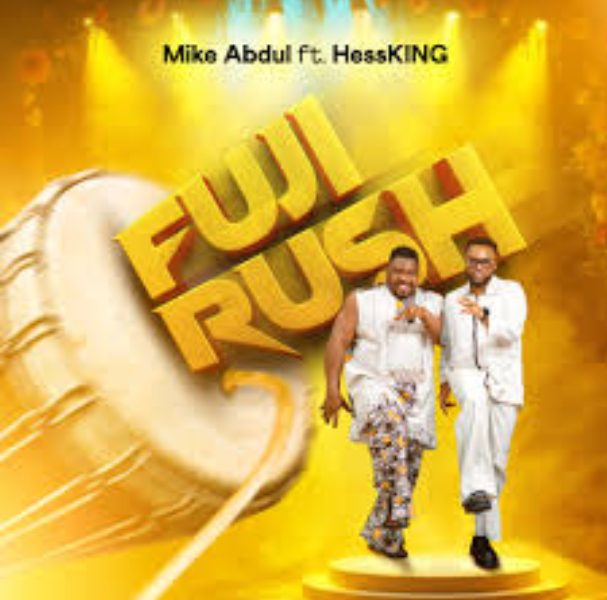 Mike Abdul Thrills Fans With New Single, ‘Fuji Rush’ Daily Asset Online